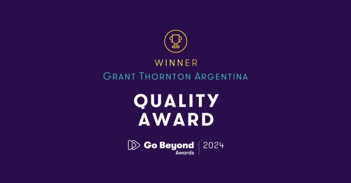 Go Beyond Award for Quality | Grant Thornton Argentina